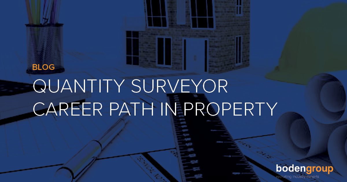 Quantity Surveyor Career Path In Property And Construction • Boden Group